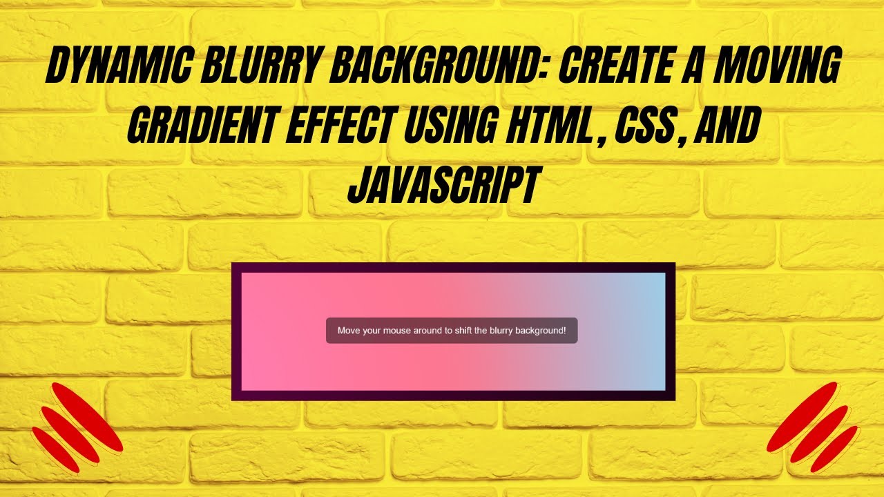 Dynamic Blurry Background with HTML, CSS, and JavaScript | Step-by-Step Guide 🌟✨