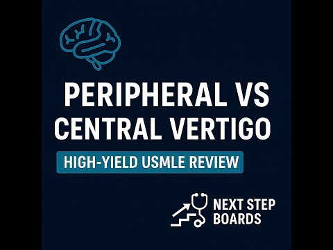 Central vs Peripheral Vertigo | Step 2 & 3 Board Review Made Simple!