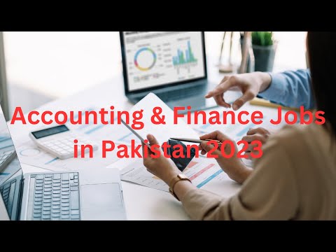 Accounting & Finance Jobs in Pakistan 2023