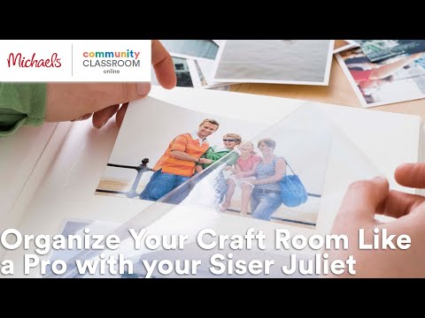 Online Class: Organize Your Craft Room Like a Pro with your Siser Juliet | Michaels