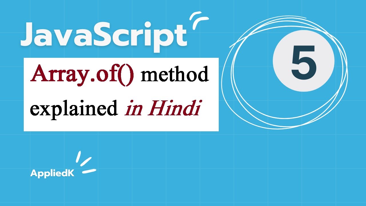 JavaScript Array.of() method explained in Hindi AppliedK