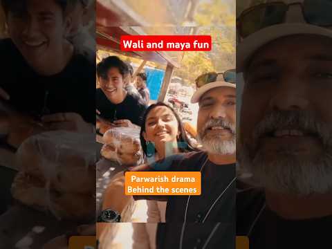 Wali and maya off screen | Parwarish drama Episode 10 11 12 bts - behind the scenes #ainaasif