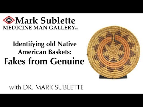 Identifying old Native American Baskets: Fake from Genuine