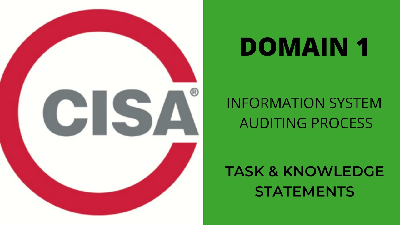 CISA - Domain 1 (Information System Auditing Process) - Task & Knowledge Statements