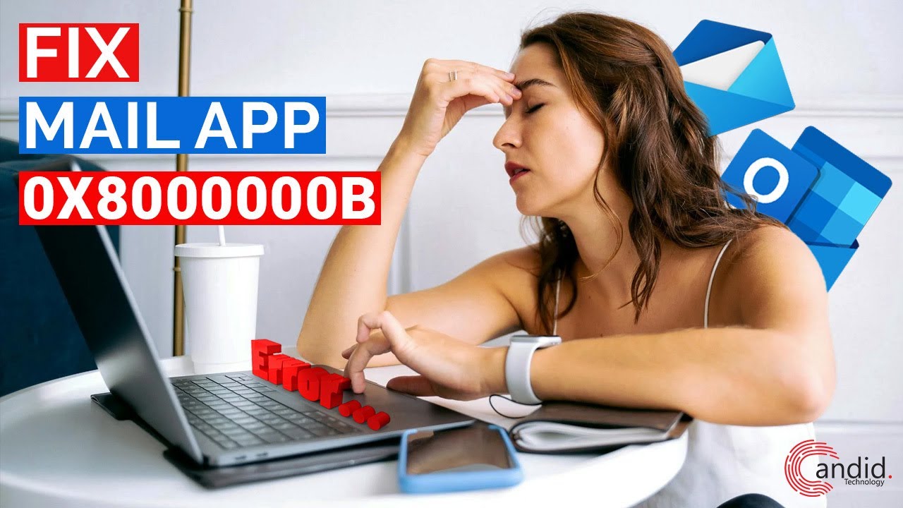 How to fix Mail App Error Code 0x8000000b?