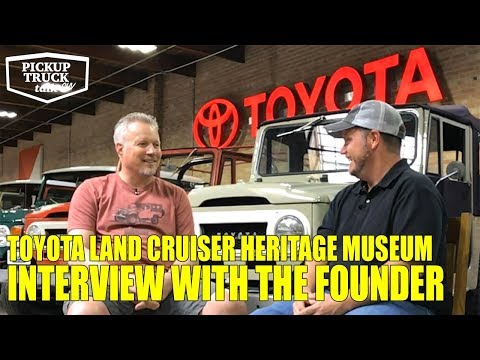 Toyota Land Cruiser Heritage Museum Founder Greg Miller Interview