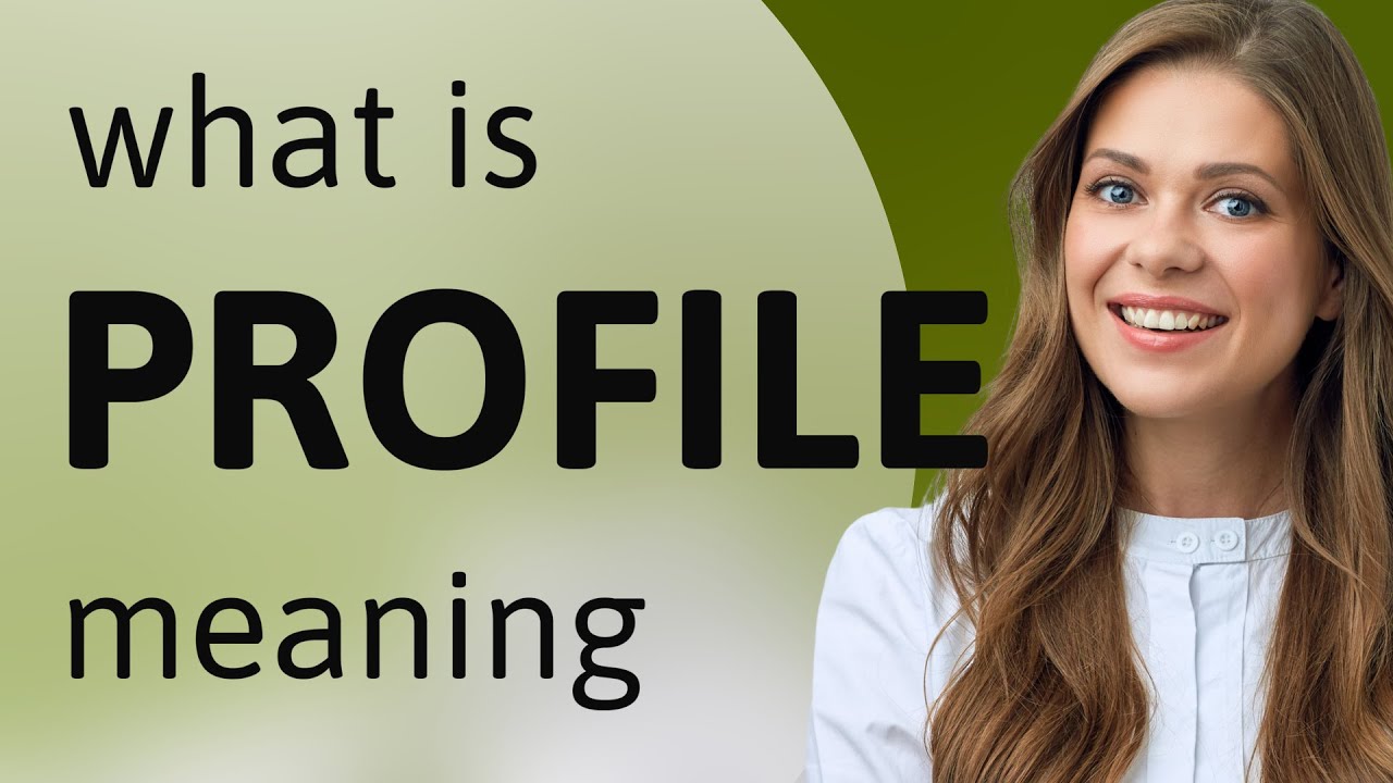 Profile — definition of PROFILE