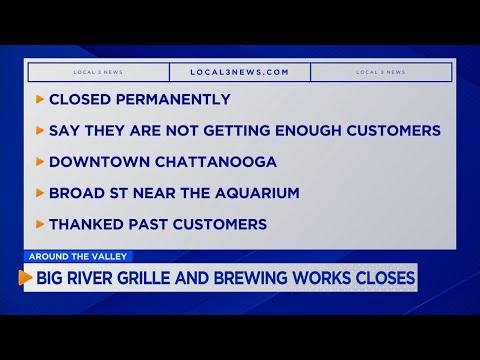 Chattanooga's 'Big River Grille' permanently closes doors
