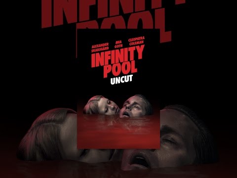 Infinity Pool: Uncut