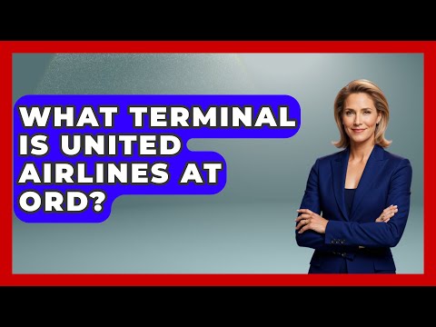What Terminal Is United Airlines At ORD? - Air Traffic Insider
