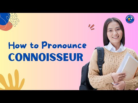How to Pronounce Connoisseur and What It Means (Helpful guide for "Connoisseur")