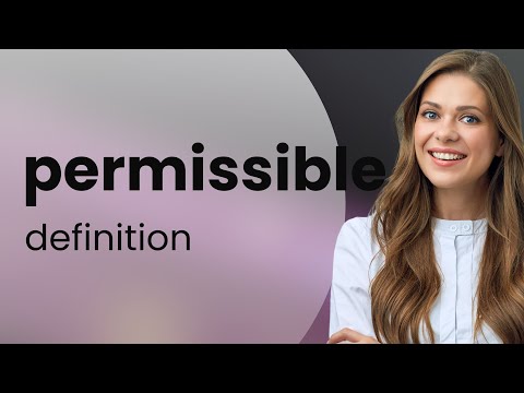 Permissible — what is PERMISSIBLE definition