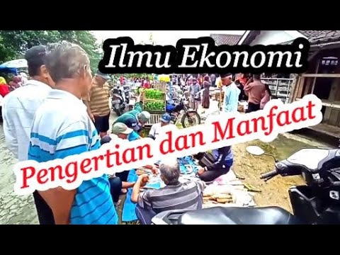 Pengertian ekonomi menurut para ahli kelas 10