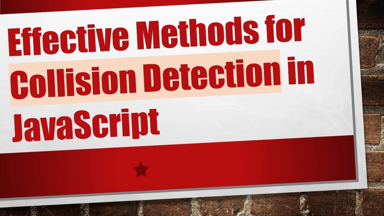 Effective Methods for Collision Detection in JavaScript