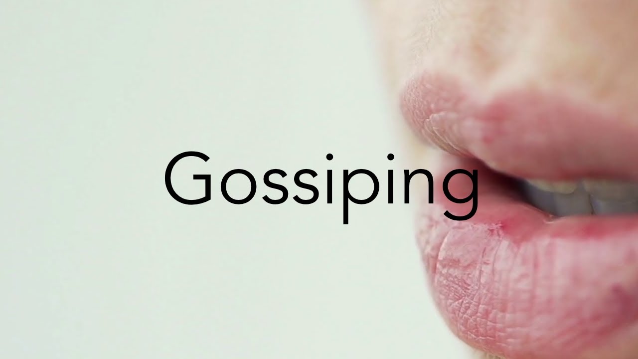 Ethnography 15: Gossiping