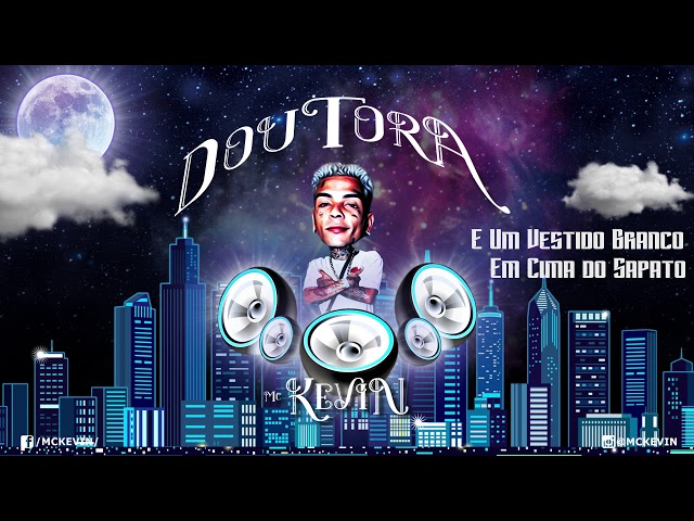 Doutora - MC Kevin download – Música Boa Doutora - MC Kevin download – Música Boa
