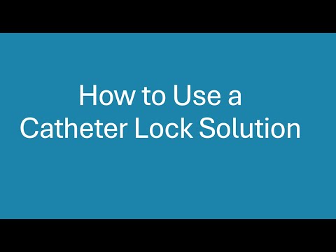 How to Use a Catheter Lock Solution