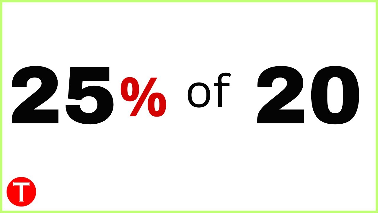 What is 25 percent of 20? (25% of 20)
