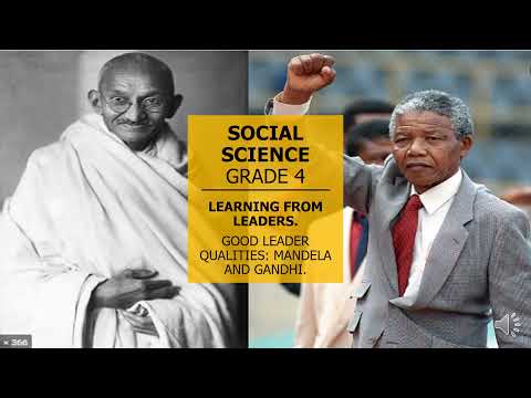 GRADE 4 SOCIAL SCIENCE | LEARNING FROM LEADERS : GOOD LEADER Qualities looking at Mandela and Gandhi