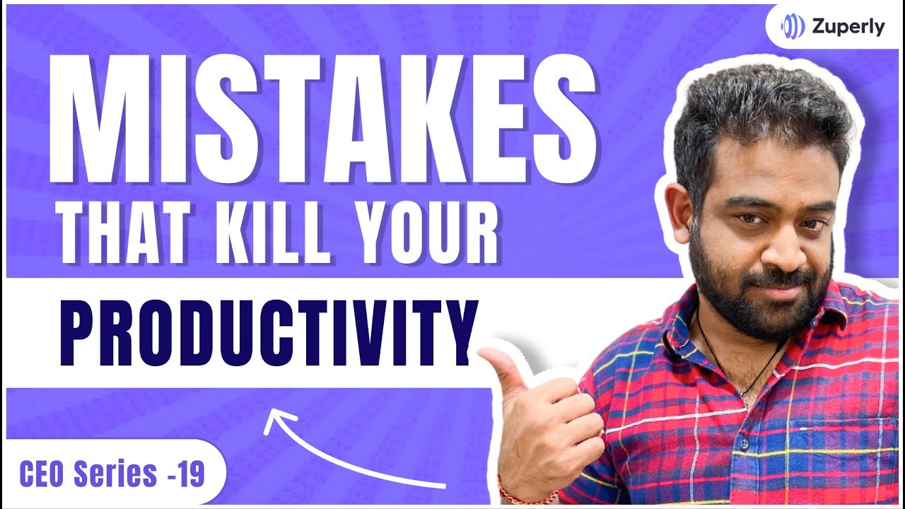 5 Mistakes that kill your productivity