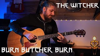The witcher - Burn butcher burn (Fingerstyle) by G & Guitar 曲谱