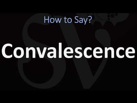 How to Pronounce Convalescence? (CORRECTLY)