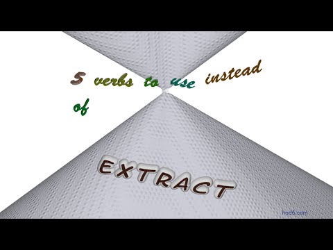 extract - 6 verbs synonym to extract (sentence examples)