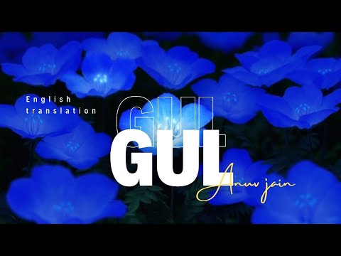 GUL | Anuv Jain | English translation | AMV