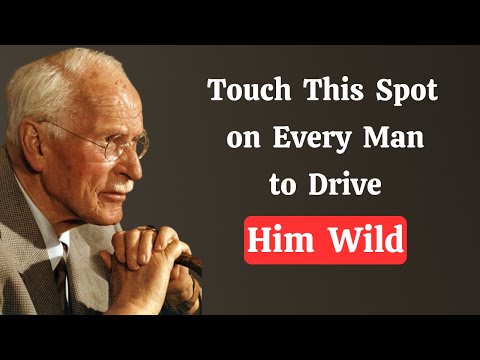 5 MAGICAL TOUCH POINTS on Every Man to Awaken DESIRE - Carl Jung Secret