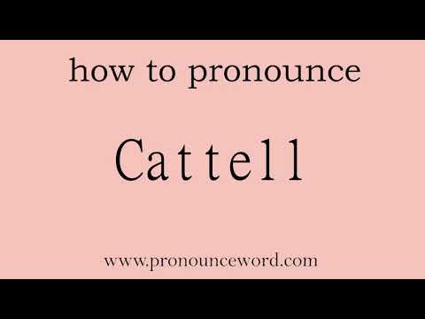 how to pronounce the english word Cattell.