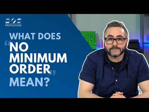 Proto Tech Tip - What Does No Minimum Order Mean?