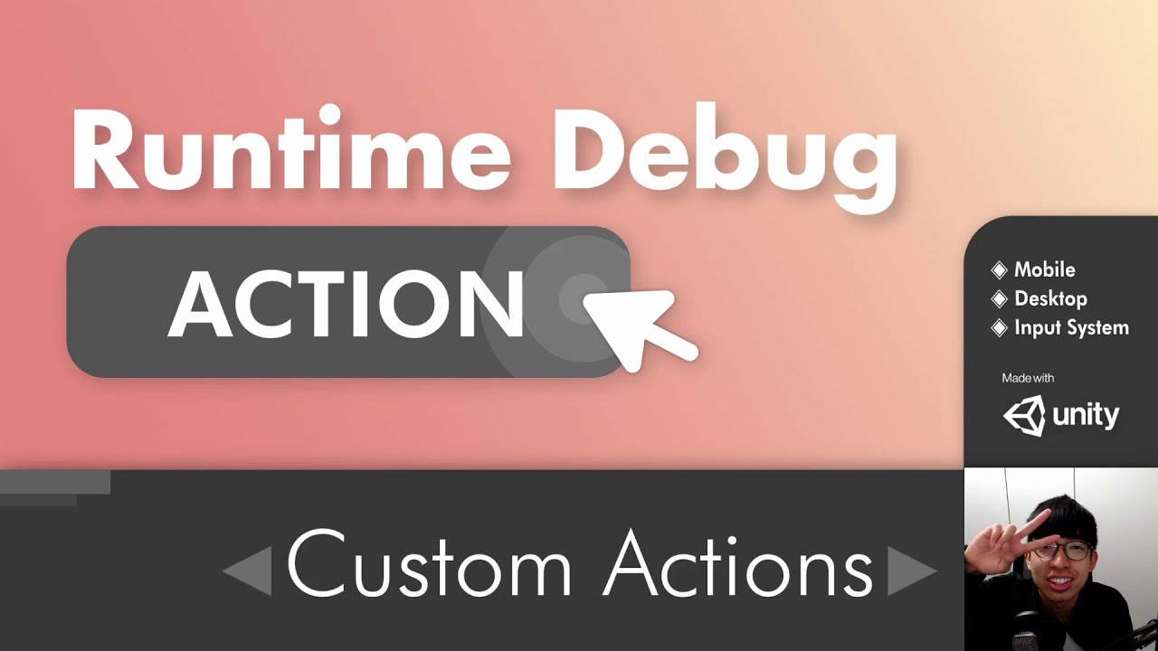 Unity Runtime Debug Action - Custom Actions