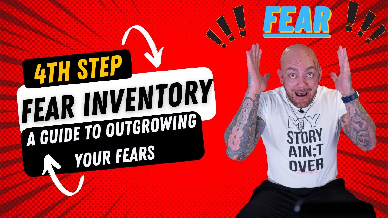 4th Step Fear Inventory | A Guide To Outgrowing Your Fears