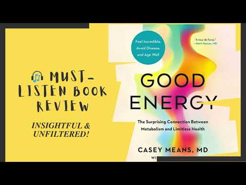 Good Energy by Dr. Casey Means | The Metabolic Health Guide You Need! 🔥