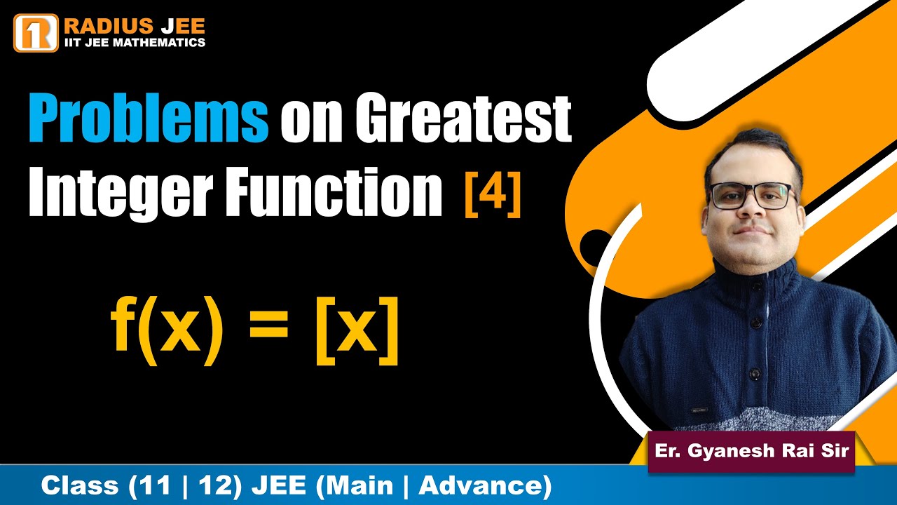 Problems and Solution on Greatest Integer Function #4