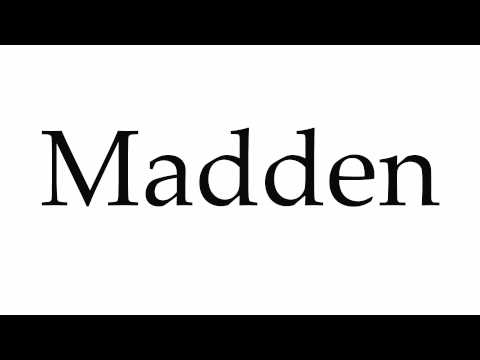How to Pronounce Madden