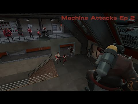 Steam Community :: Video :: Team Fortress 2 Machine Attacks Ep 2 (Ft ...