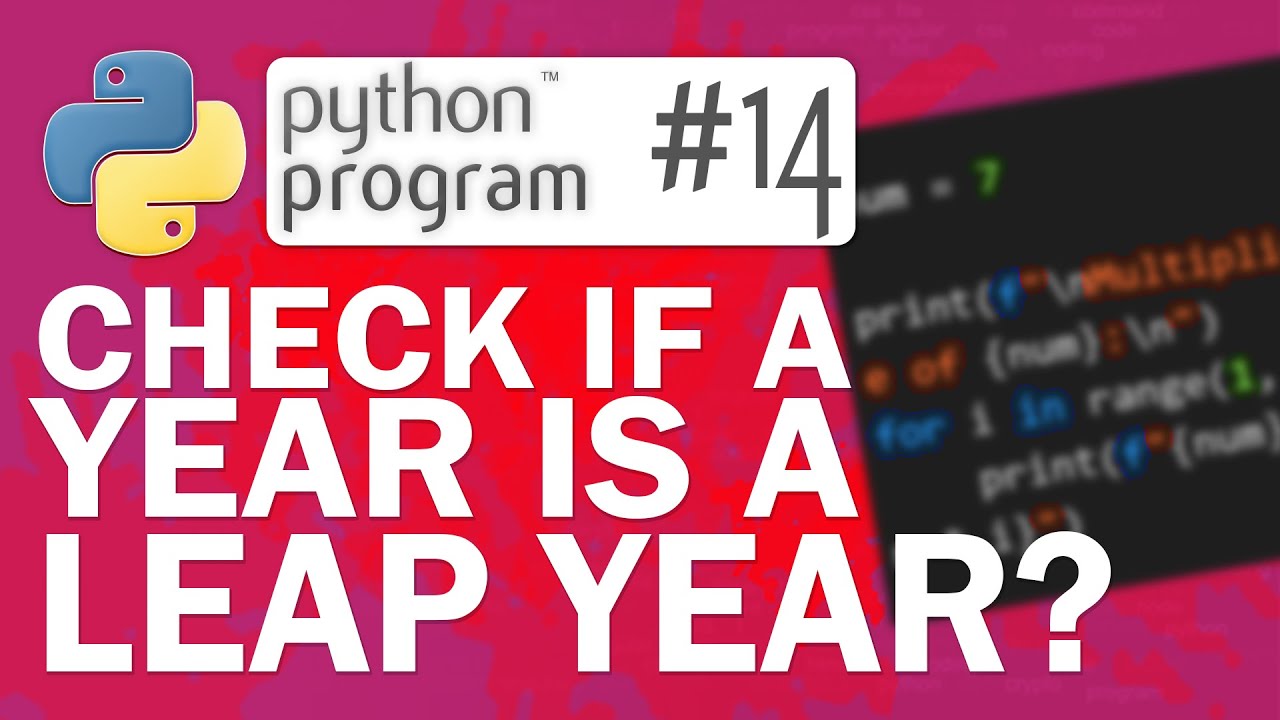 🐍Python Program #14: Check if a Year is a Leap Year | Python Programming