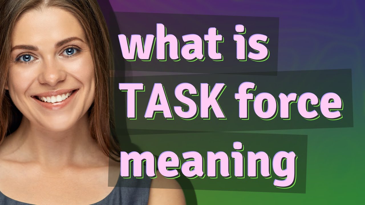 Task force | meaning of Task force