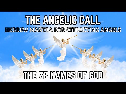 The Angelic Call - Hebrew Mantra for Attracting Angels