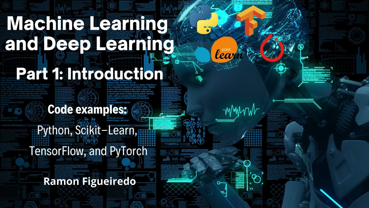 Part 1: Machine Learning and Deep Learning using Python, Scikit-Learn, TensorFlow, and PyTorch