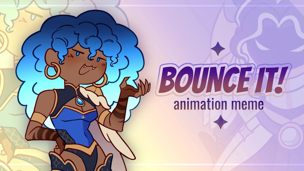 BOUNCE IT! // Animation Meme