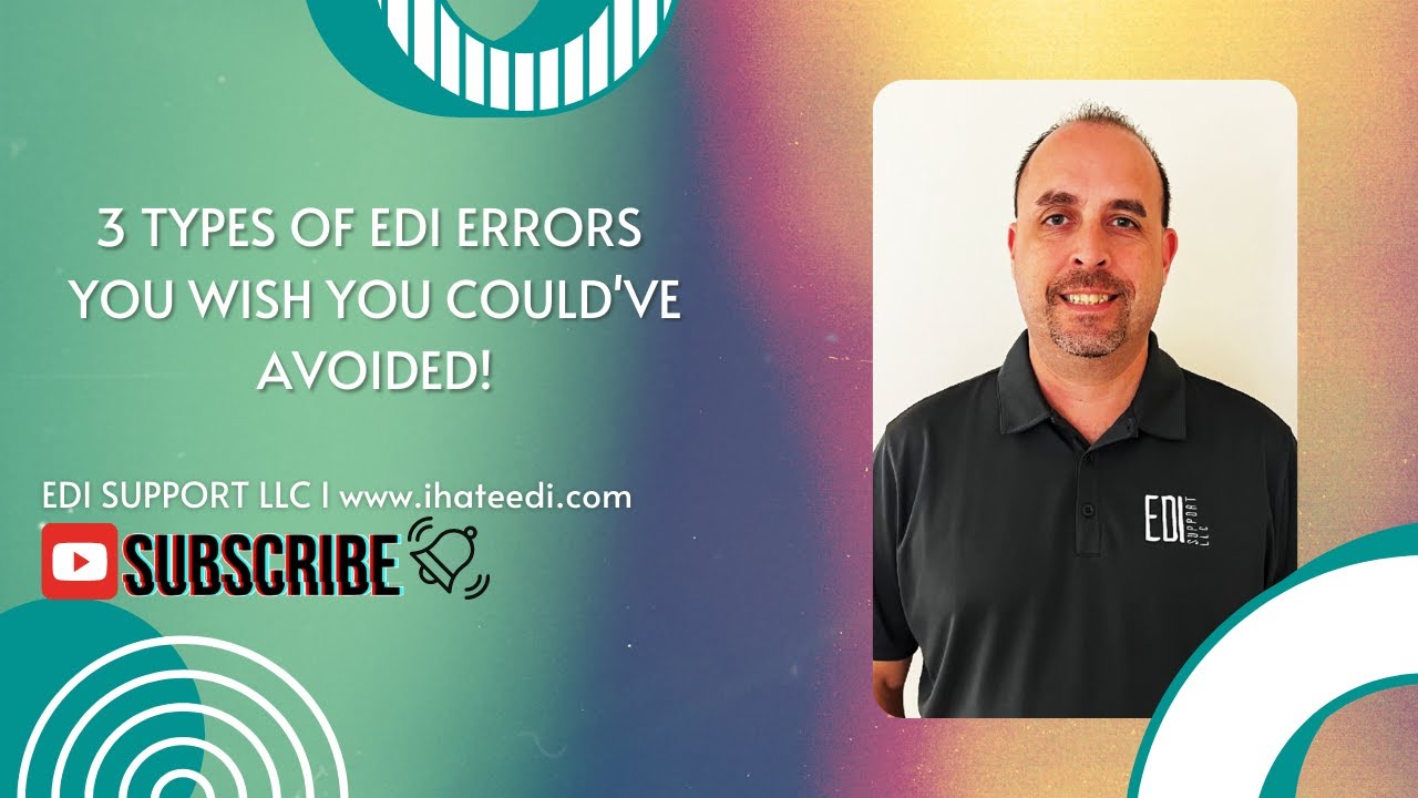 EDI Errors You Wish You Could've Avoided! EDI CONSULTANTS I EDI SUPPORT LLC