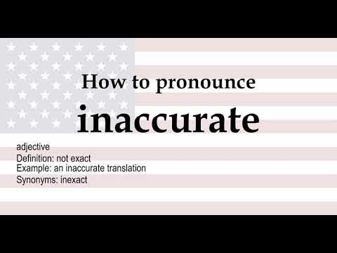 How to pronounce 'inaccurate' + meaning