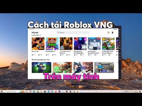 Cách tải game Roblox VNG trên máy tính pc hay laptop - cách chơi Roblox VNG trên PC 2025