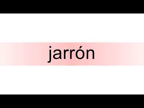 How to pronounce jarrón