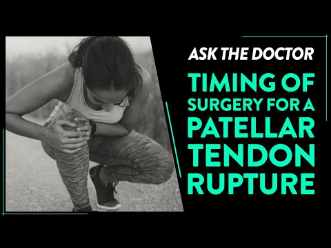 Ask the Doctor: Timing of surgery for a patellar tendon rupture