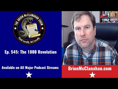 Ep. 545: The 1800 Revolution