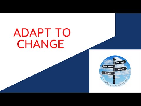 Adapt to Change