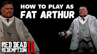 How to play as the genuine fat arthur in red dead redemption 2 at Red ...